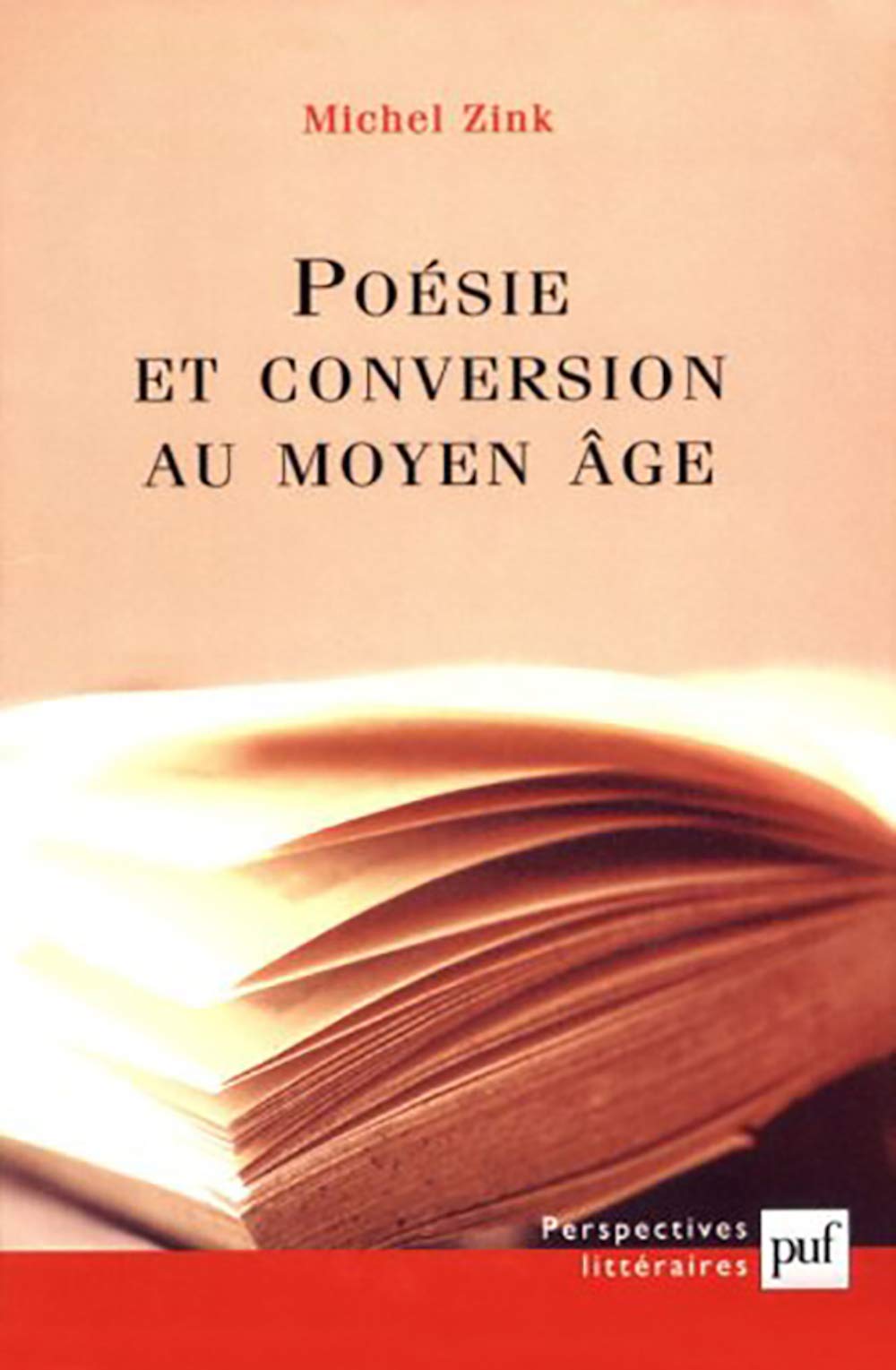 Poésie et conversion au Moyen Age - Zink, Michel (1945-....) - Booxium